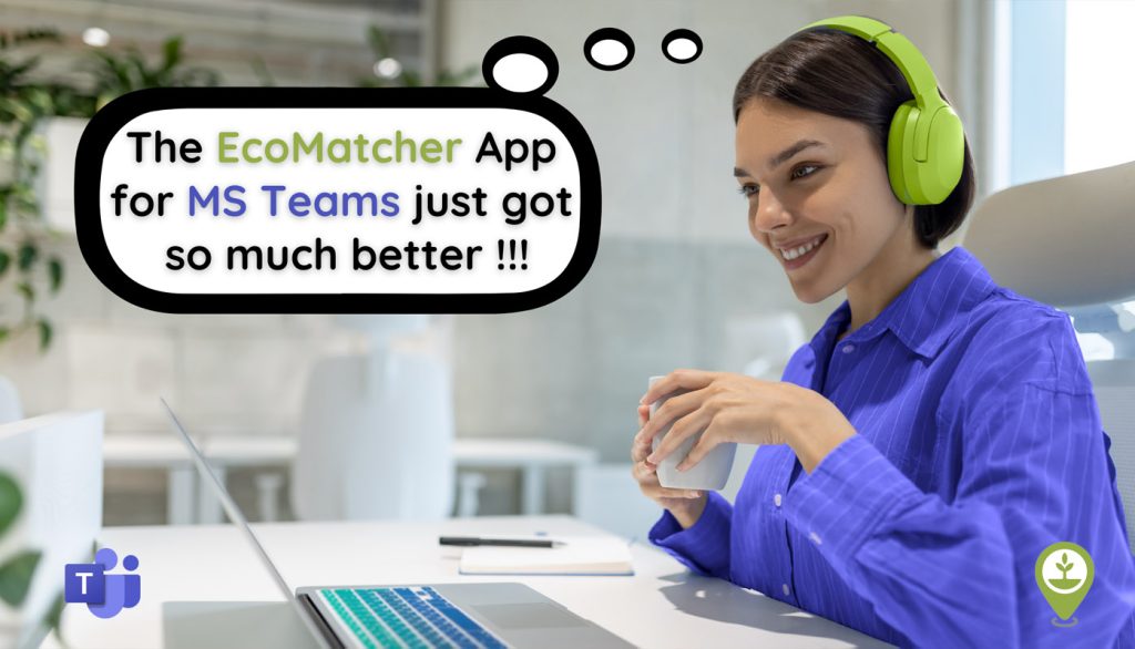 EcoMatcher Unveils 3rd Gen App for Microsoft Teams Elevating Corporate Sustainability and ...